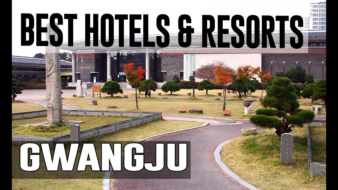 Best Hotels and Resorts in Gwangju, South Korea - YouTube