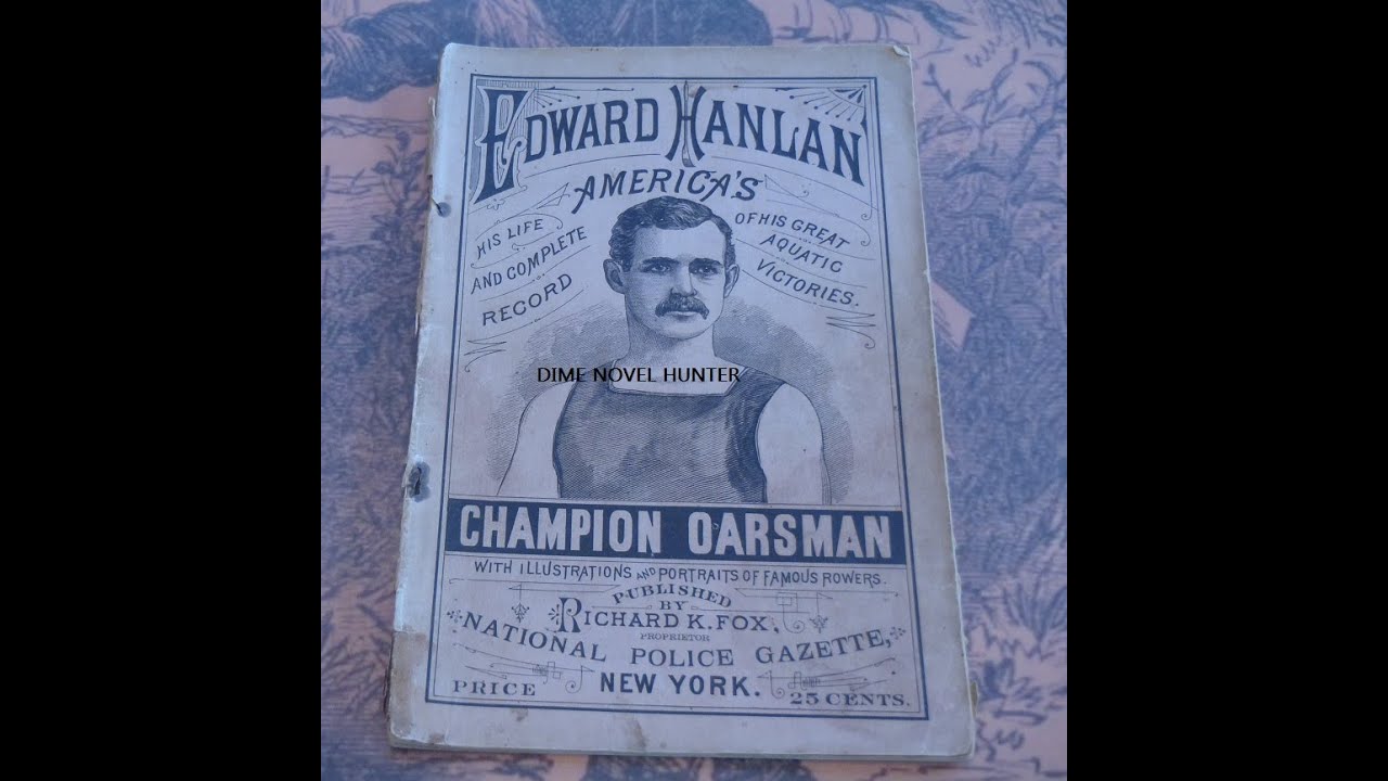 EDWARD HANLAN AMERICA'S CHAMPION OARSMAN RICHARD K FOX - YouTube