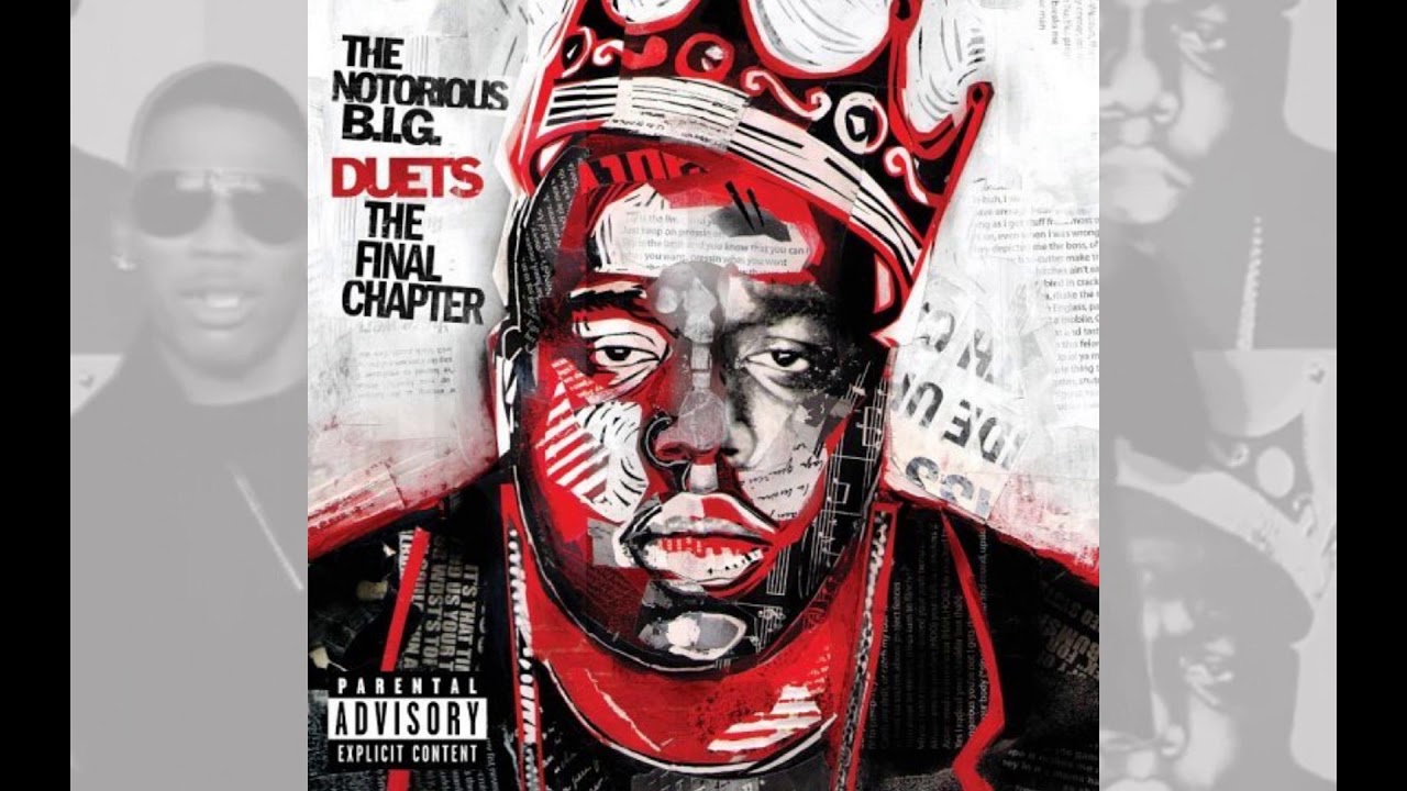 The Notorious B.I.G. 2005 Duets: The Final Chapter (FULL ALBUM) - YouTube