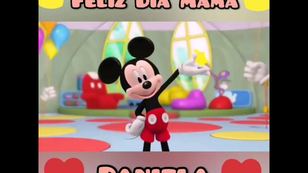 SALUDO DÍA DE LA MADRE | MICKEY MOUSE - YouTube