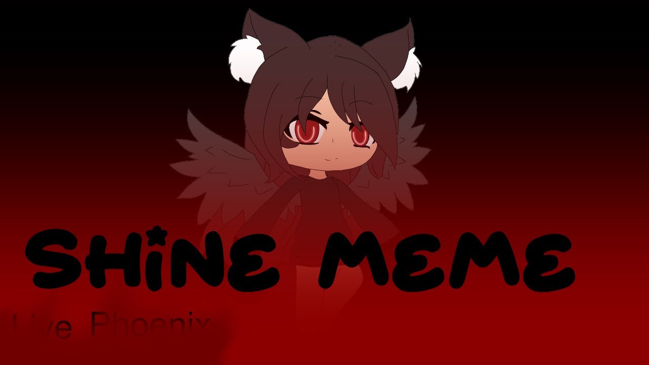 shine meme - YouTube