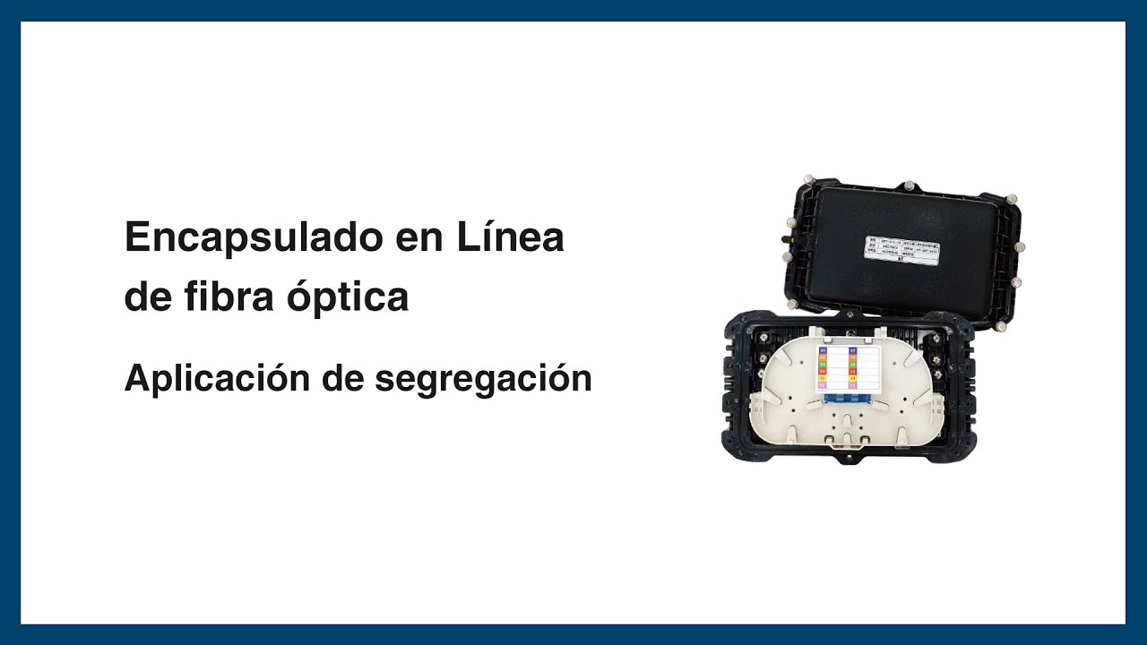 [ES] Encapsulado en Línea de fibra óptica : BOFC-B4 Aplicación de ...