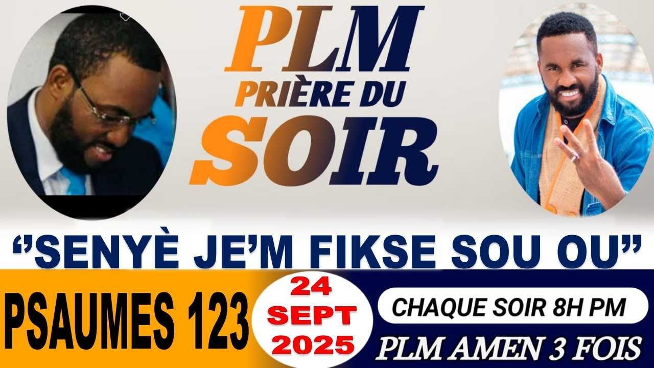 PRIÈRE DU SOIR | PSAUMES 123 | SENYÈ JE'M FIKSE SOU OU | MERCREDI 24 ...
