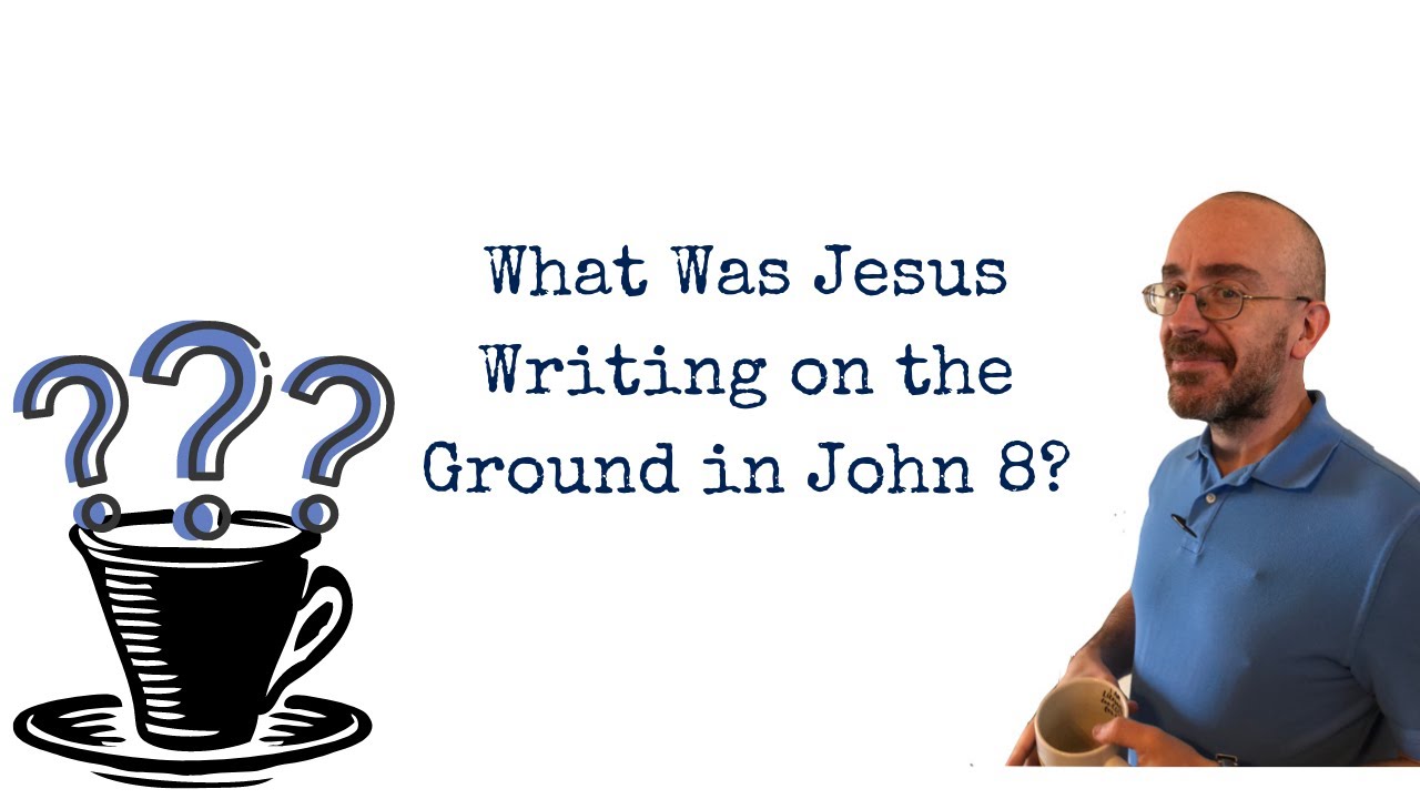 What Was Jesus Writing on the Ground in John 8? - YouTube