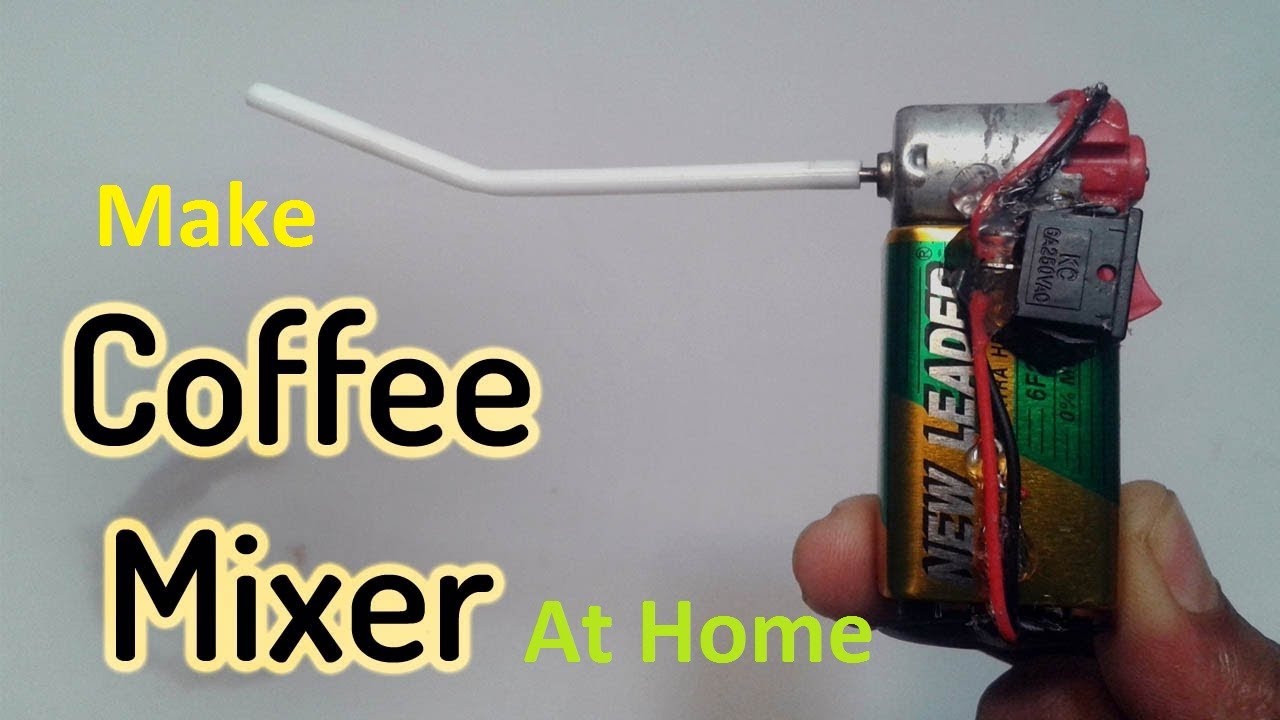 How to make Electric Coffee Mixer at Home - YouTube