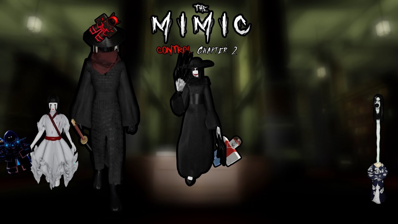 Playing THE MIMIC CONTROL CHAPTER 2.. - YouTube