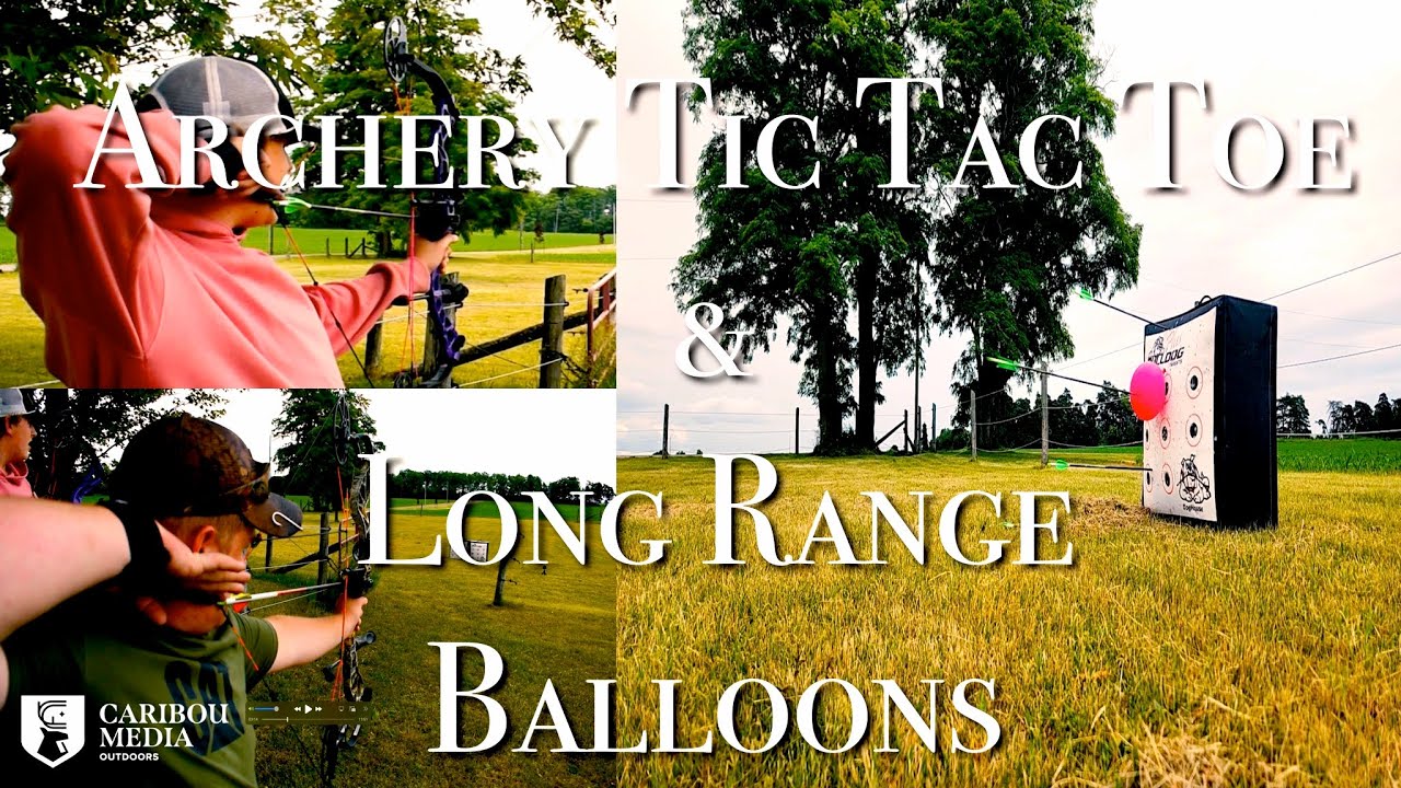 Archery Tic Tac Toe and Long Range Balloons - YouTube