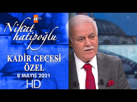Prof. Dr. Nihat Hatipoğlu İle Kadir Gecesi Özel - 8 Mayıs 2021