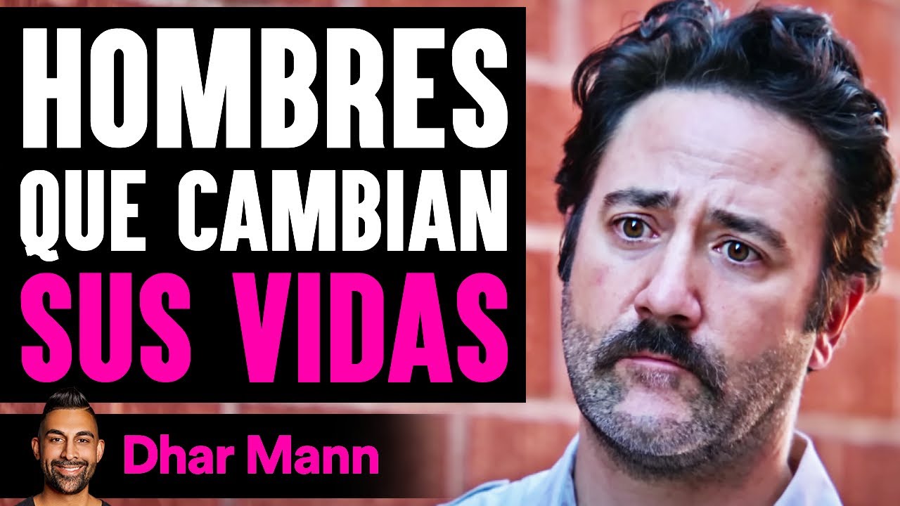 Hombres Que Cambian Sus Vidas | Dhar Mann Studios - YouTube