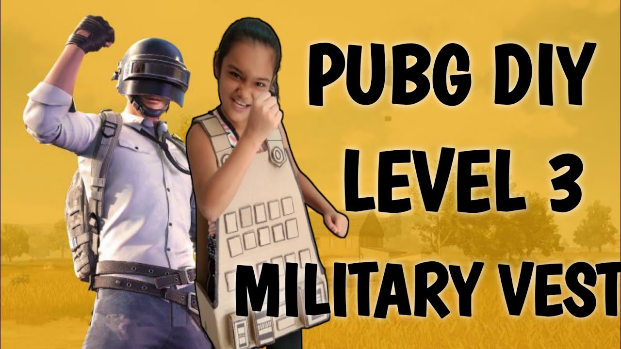 HOW TO MAKE PUBG-DIY ACTIVITY LEVEL 3 MILITARY VEST. - YouTube