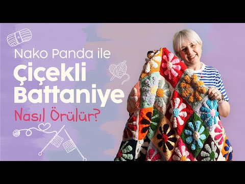 Nako Panda ile Çiçekli Battaniye Yapılışı
