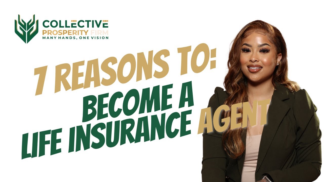 7 Reasons To Become A Life Insurance Agent - YouTube