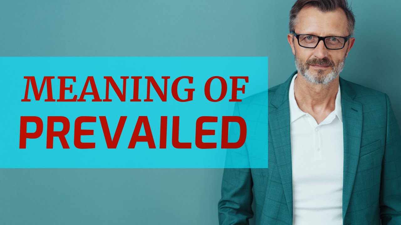 Prevailed Definition Of Prevailed YouTube prevailed-definition-of-prevailed-youtube