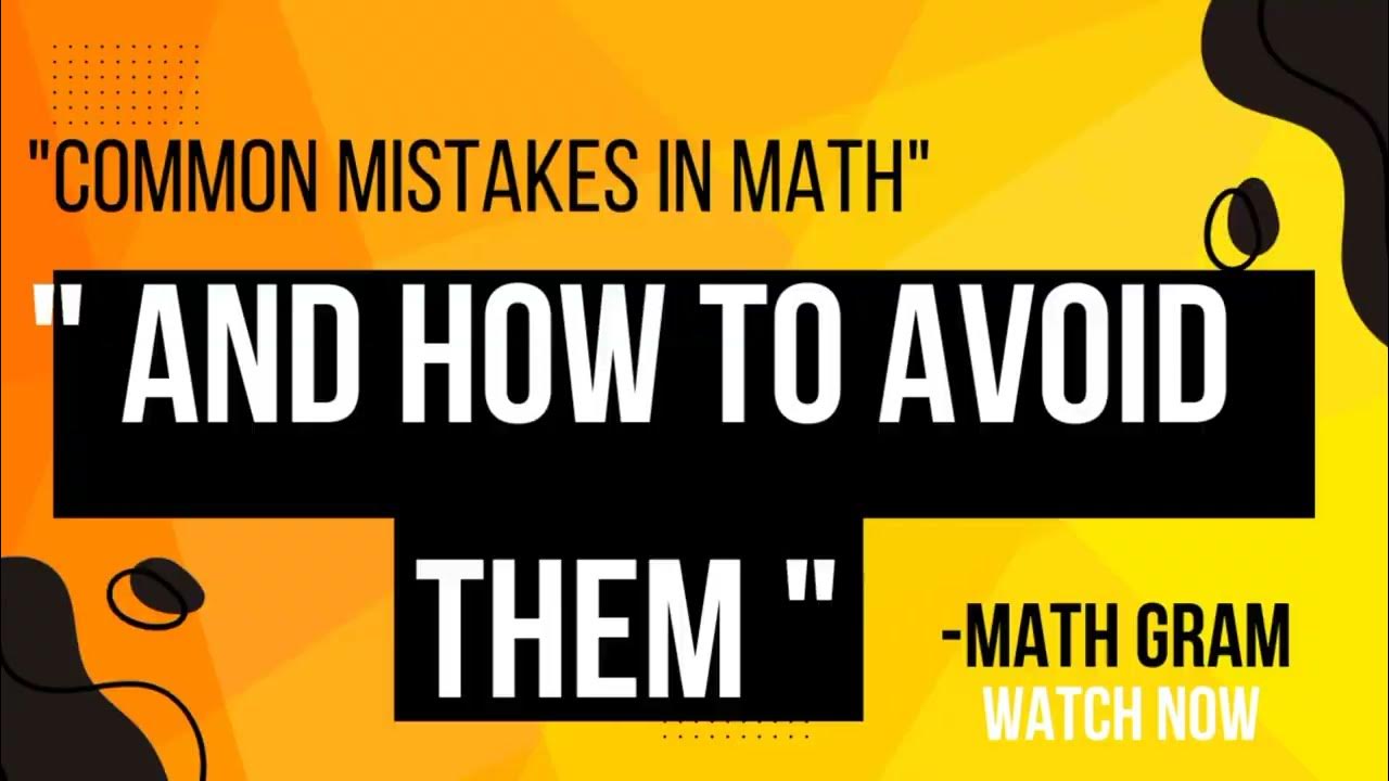 "COMMON MATH MISTAKES" and How To Avoid Them - YouTube