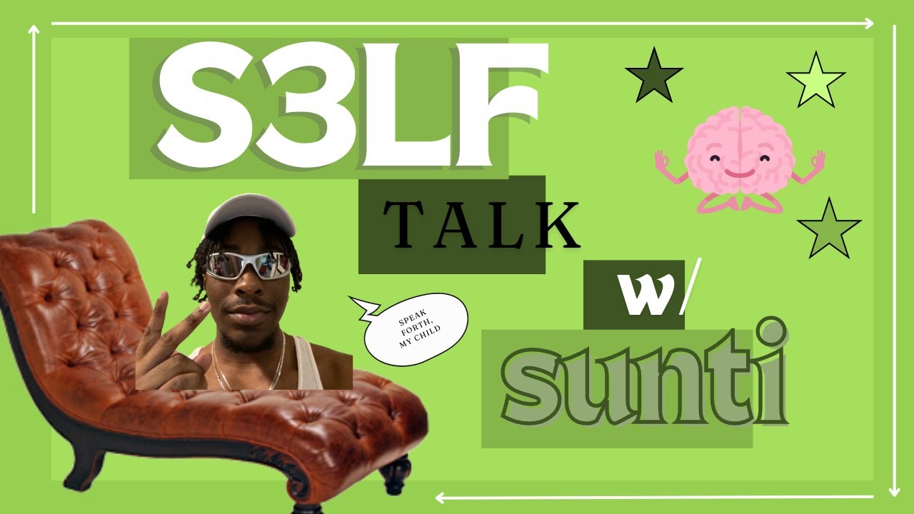 s3lf-talk w/ sunti: ep.1, 'What Your Future Holds' - YouTube