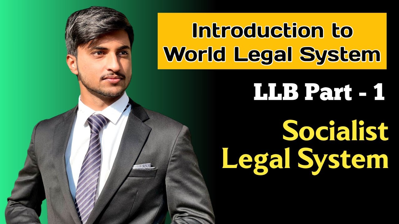 Socialist Legal System | Introduction to World Legal System LLB Part 1 ...