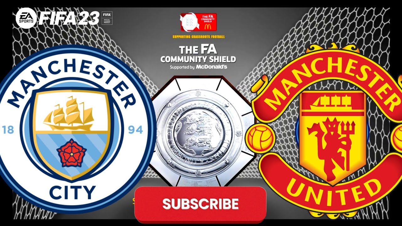 FIFA 23 - Manchester City vs Manchester United | FA Community Shield ...