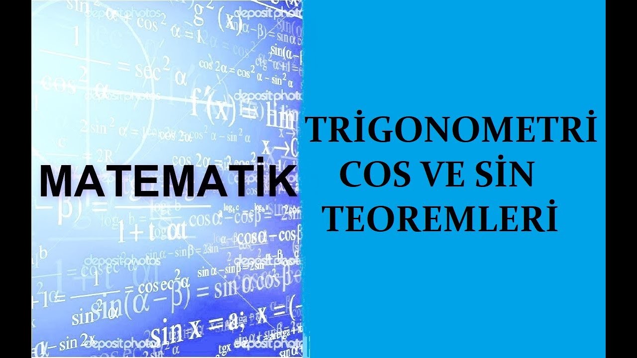Trigonometri Cos ve Sin Teoremleri - YouTube