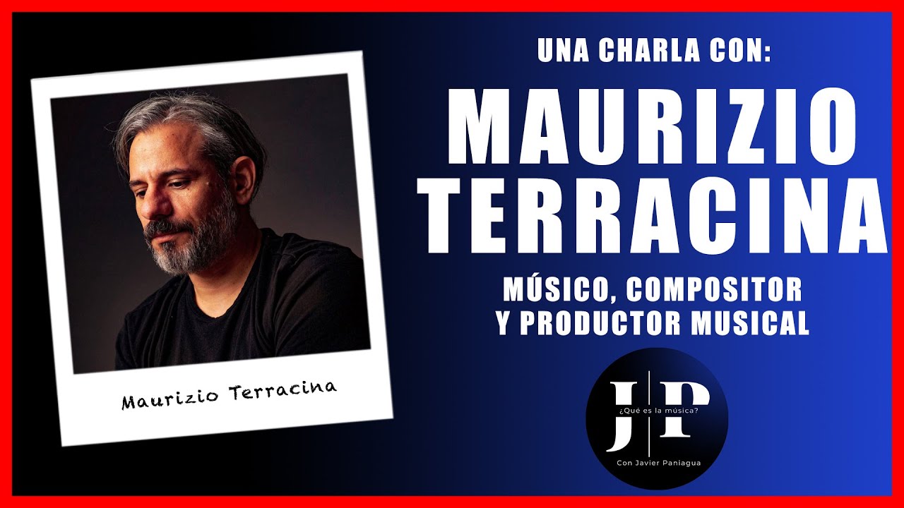 ¿QUÉ ES LA MÚSICA? #111 - Maurizio Terracina | Mi vida en la música ...