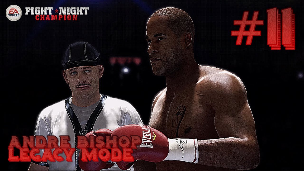 The Show Goes On : Andre Bishop Fight Night Champion Legacy Mode : Part ...