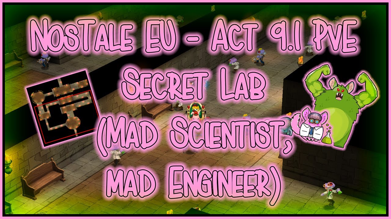 NosTale EU - Act 9.1 PvE / Exp: Secret Lab (Mad Scientist, Mad Engineer) - YouTube
