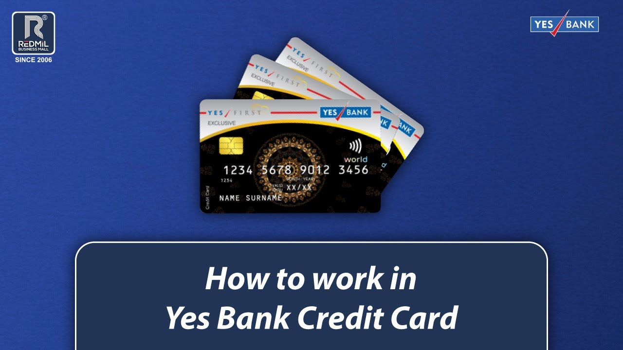 How to work in Yes Bank Credit Card - YouTube