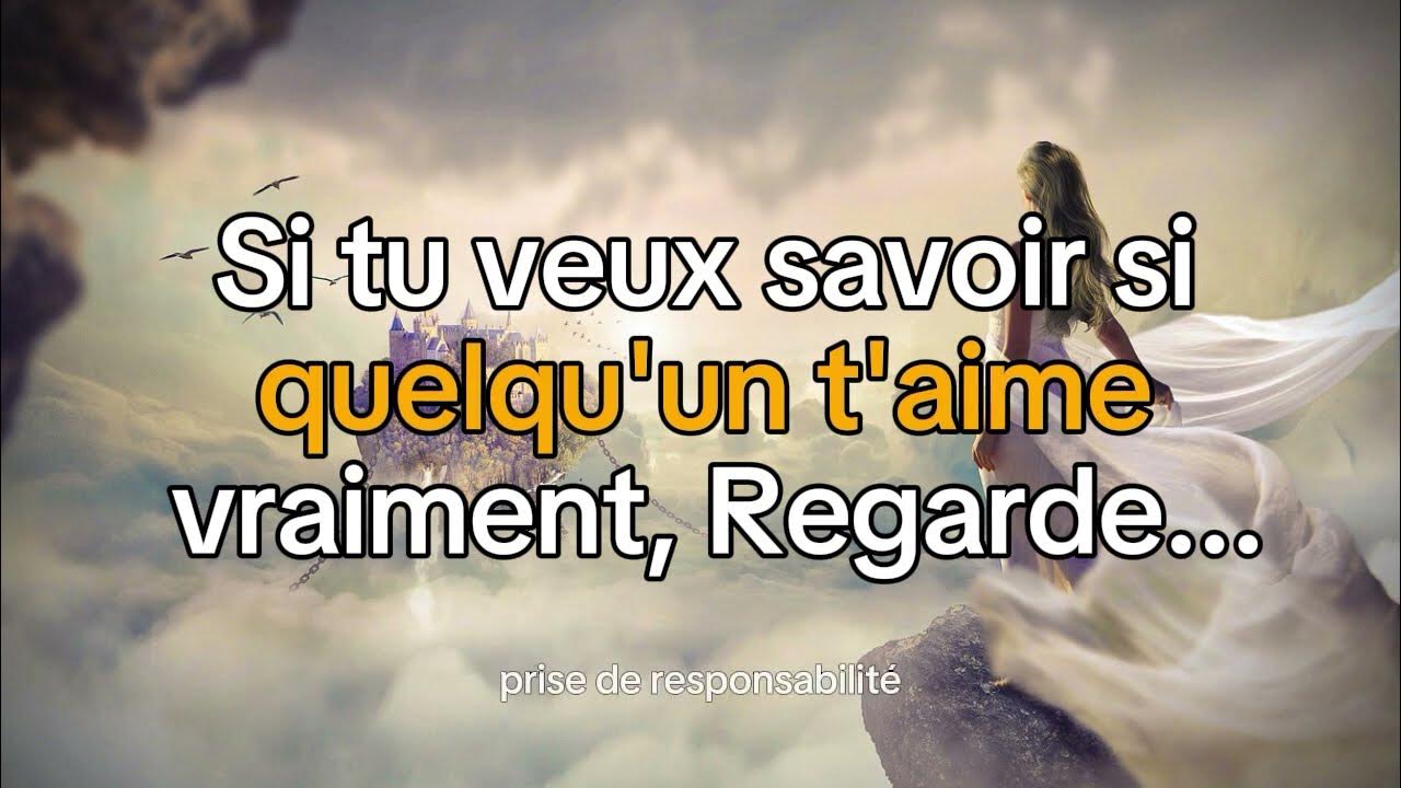 Si Tu Veux Savoir Si Quelquun Taime Vraiment Regarde Youtube