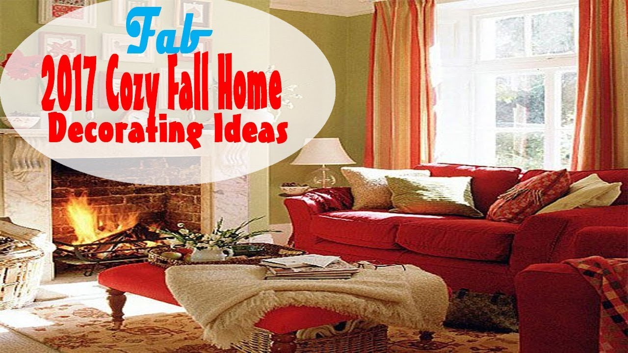 2017 Cozy Fall Home Decorating - YouTube