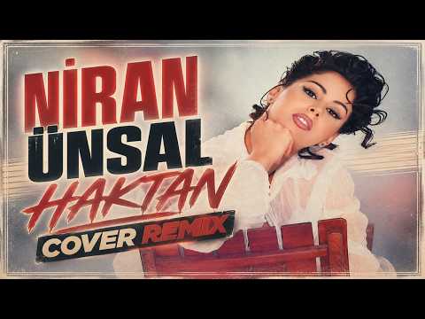 Niran Ünsal - Haktan (Cover Remix)