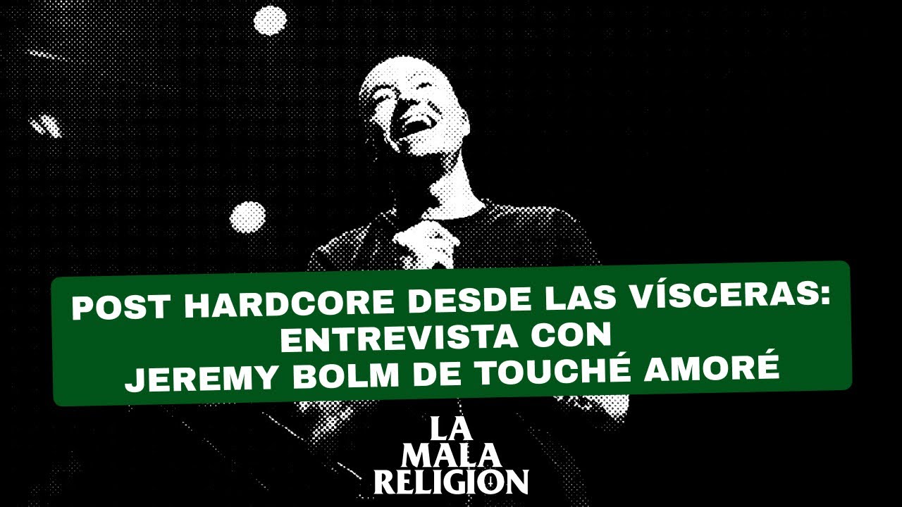 Post Hardcore desde las vísceras: Entrevista con Jeremy Bolm de Touché ...