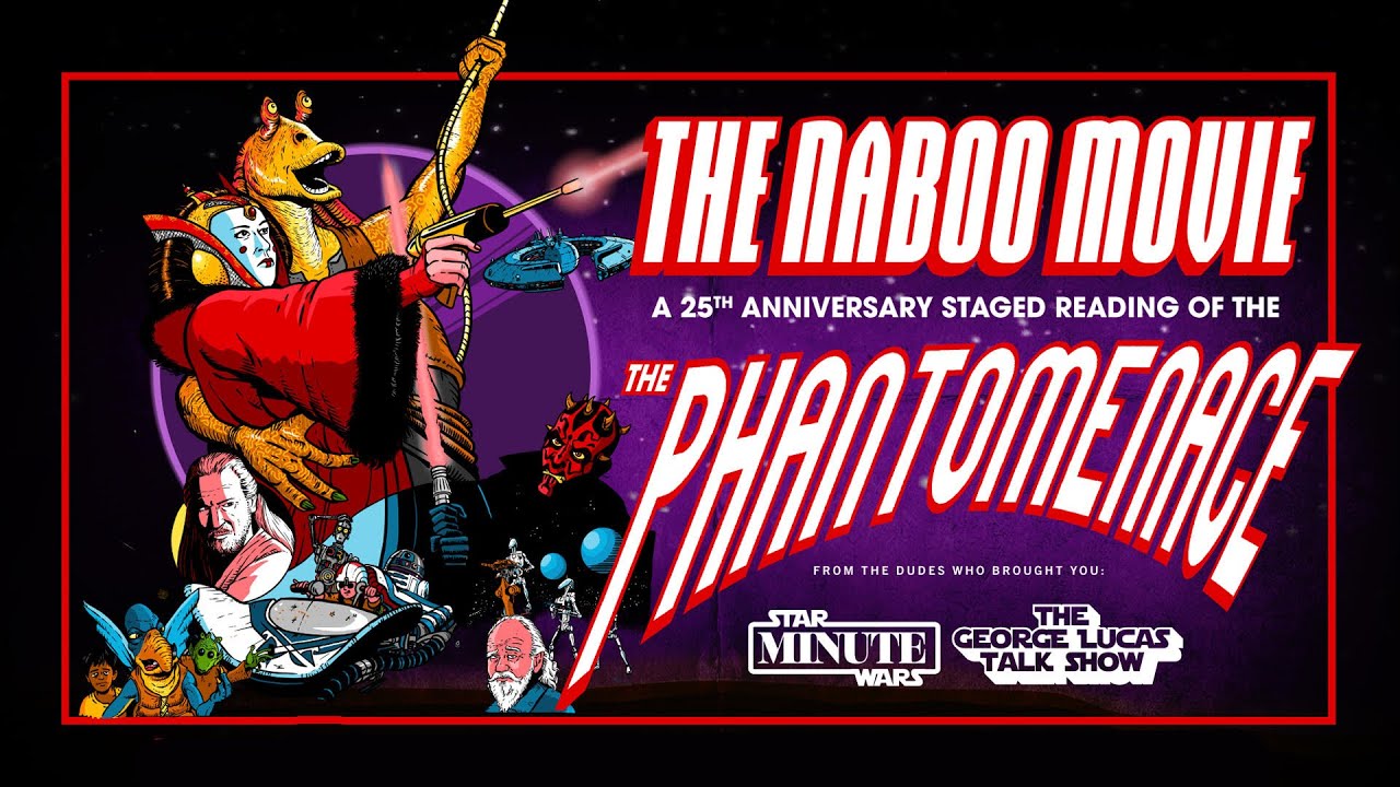 THE NABOO MOVIE - A 25th Anniversary All Star Live Reading of Star Wars ...