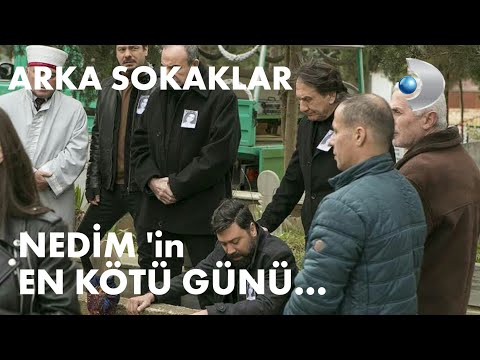 Nedim 'in Acı Günü :( | Arka Sokaklar 544. Bölüm