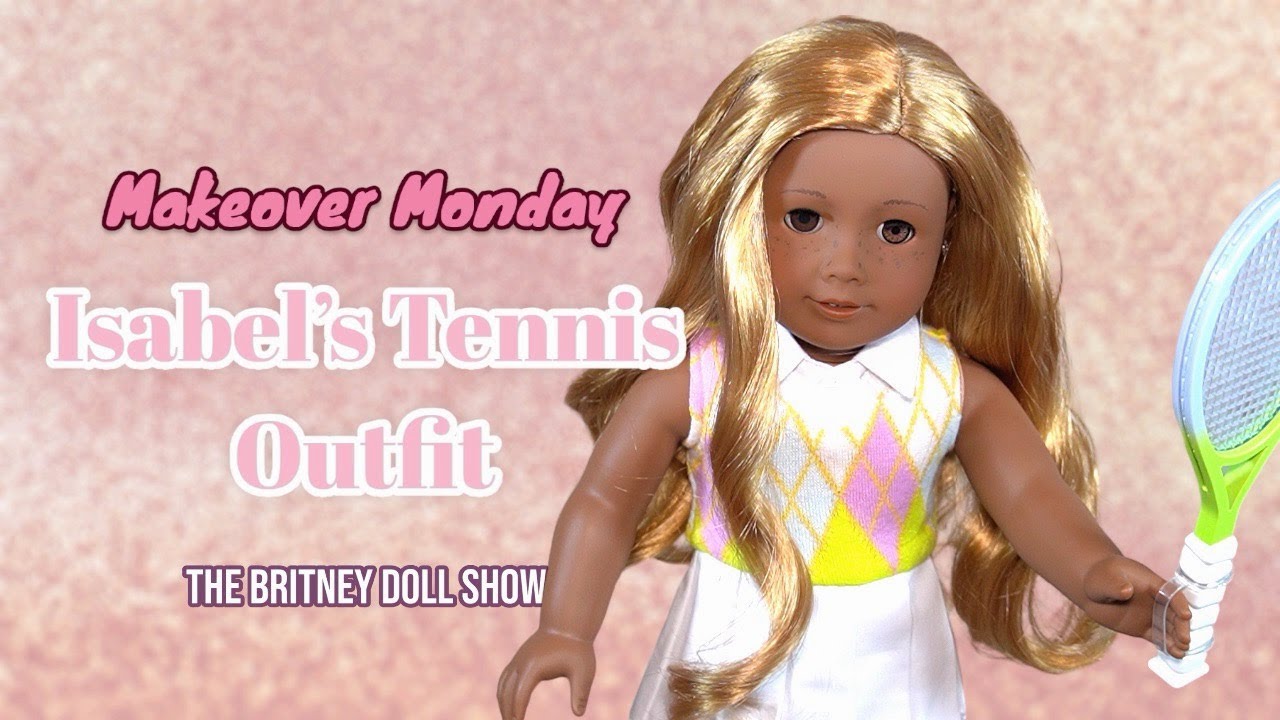 American Girl Isabel's Tennis Outfit | Makeover Monday! - YouTube