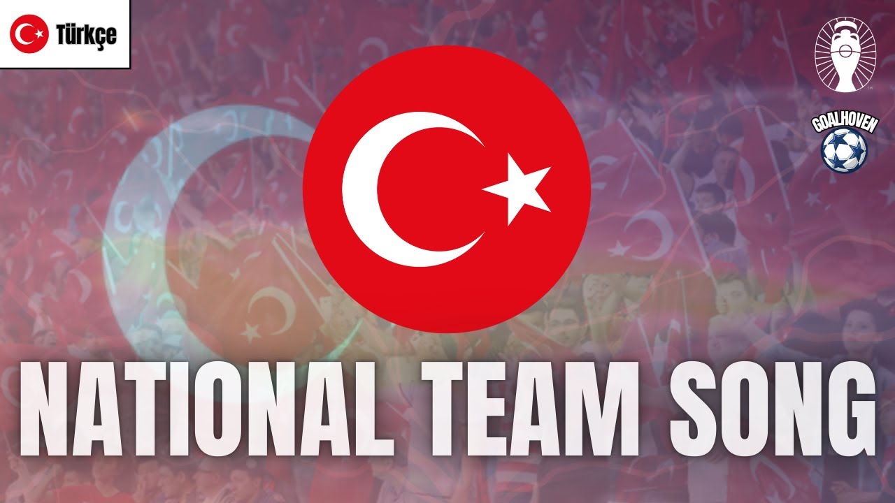 🇹🇷 TURKEY NATIONAL TEAM SONG 2025 | FOOTBALL ANTHEM | Turkish ...