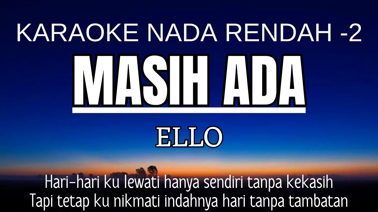 Masih Ada - Ello (Karaoke Lower Key | Nada Rendah -2) - YouTube