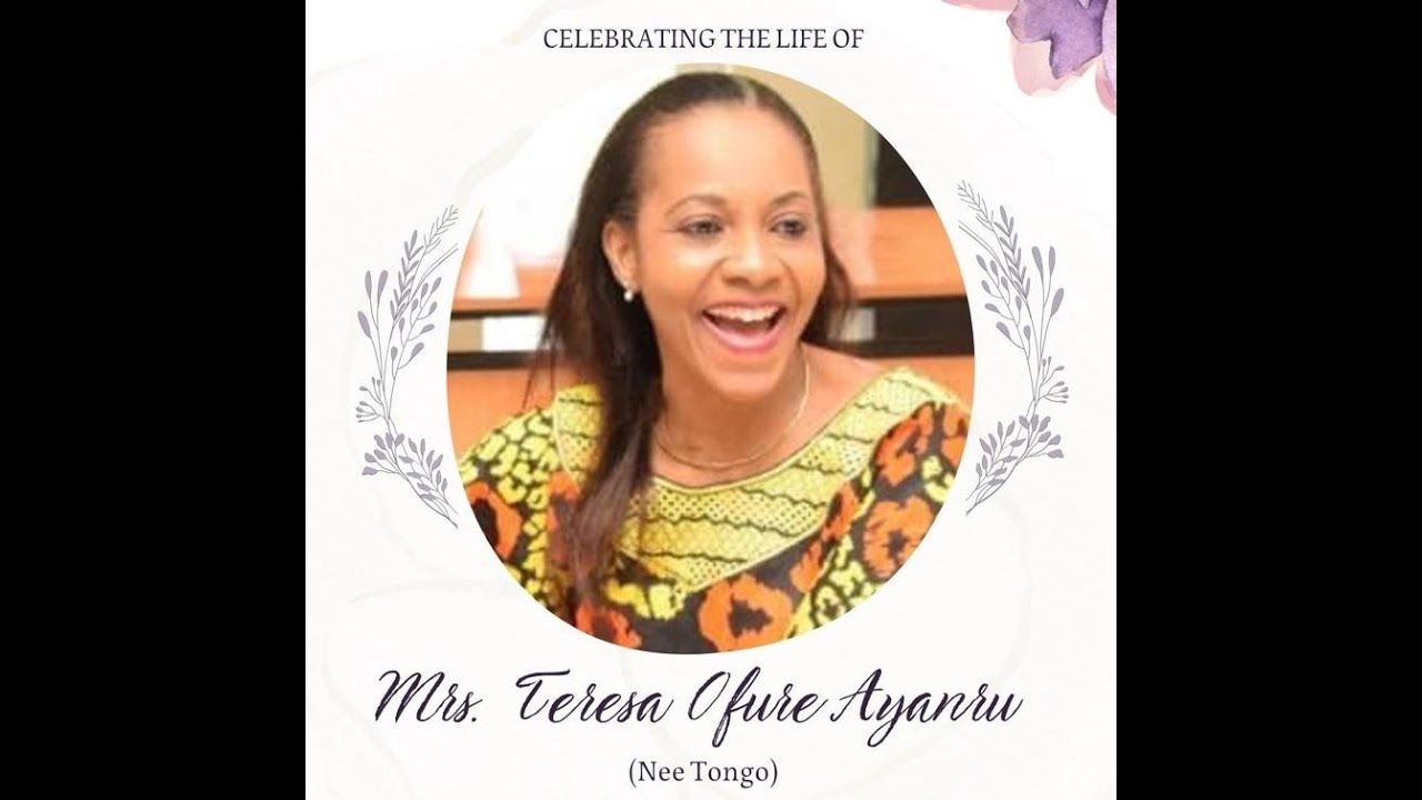 SERVICE OF SONGS OF MRS. TERESA OFURE AYANRU (Nee Tongo) - YouTube