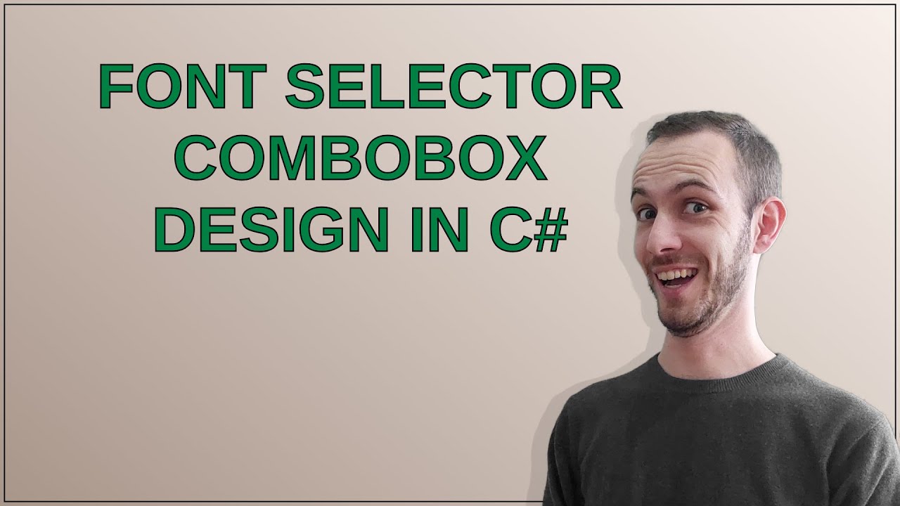 Codereview: Font Selector Combobox Design in C# - YouTube