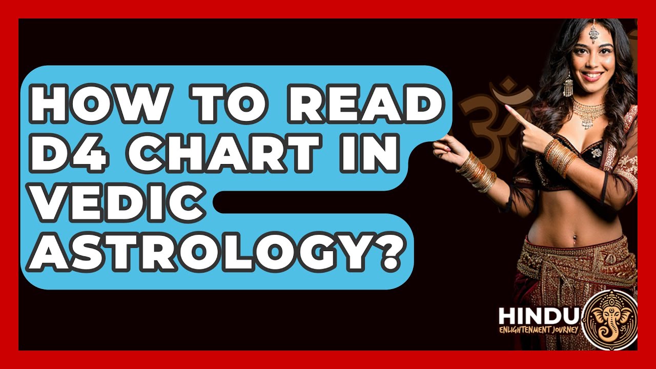 How To Read D4 Chart In Vedic Astrology? - Hindu Enlightenment Journey - YouTube