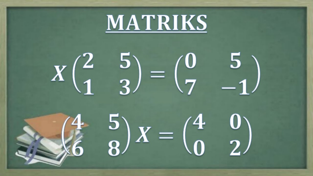 Cara menyelesaikan persamaan matriks dengan invers matriks - YouTube