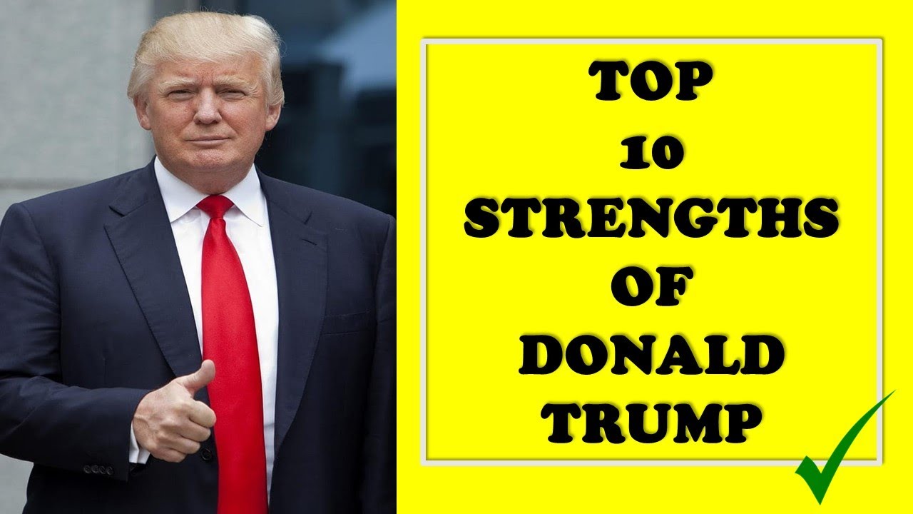 "Top 10 Strengths of Donald Trump: Unveiling His Key Traits" - YouTube