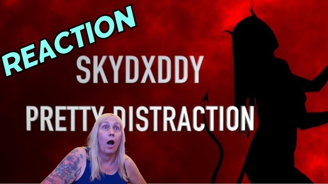 1ST TIME REACTING to: "Pretty Distraction" by SkyDxddy - YouTube