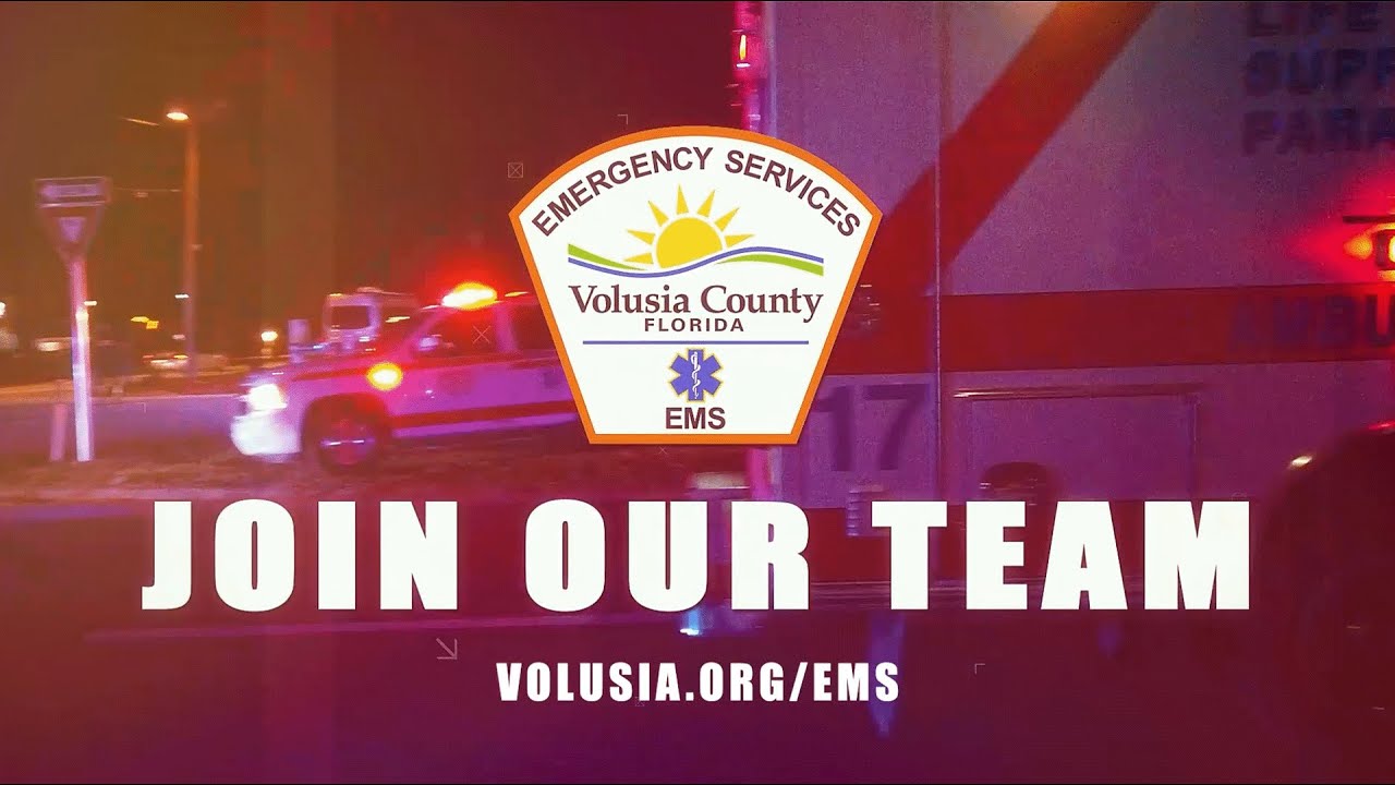 Join Volusia County EMS: Making a Difference in Emergency Medical ...