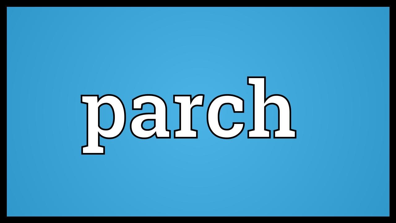 Parch Meaning YouTube parch-meaning-youtube