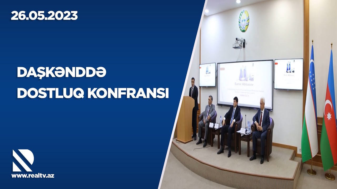 Daşkənddə dostluq konfransı - YouTube