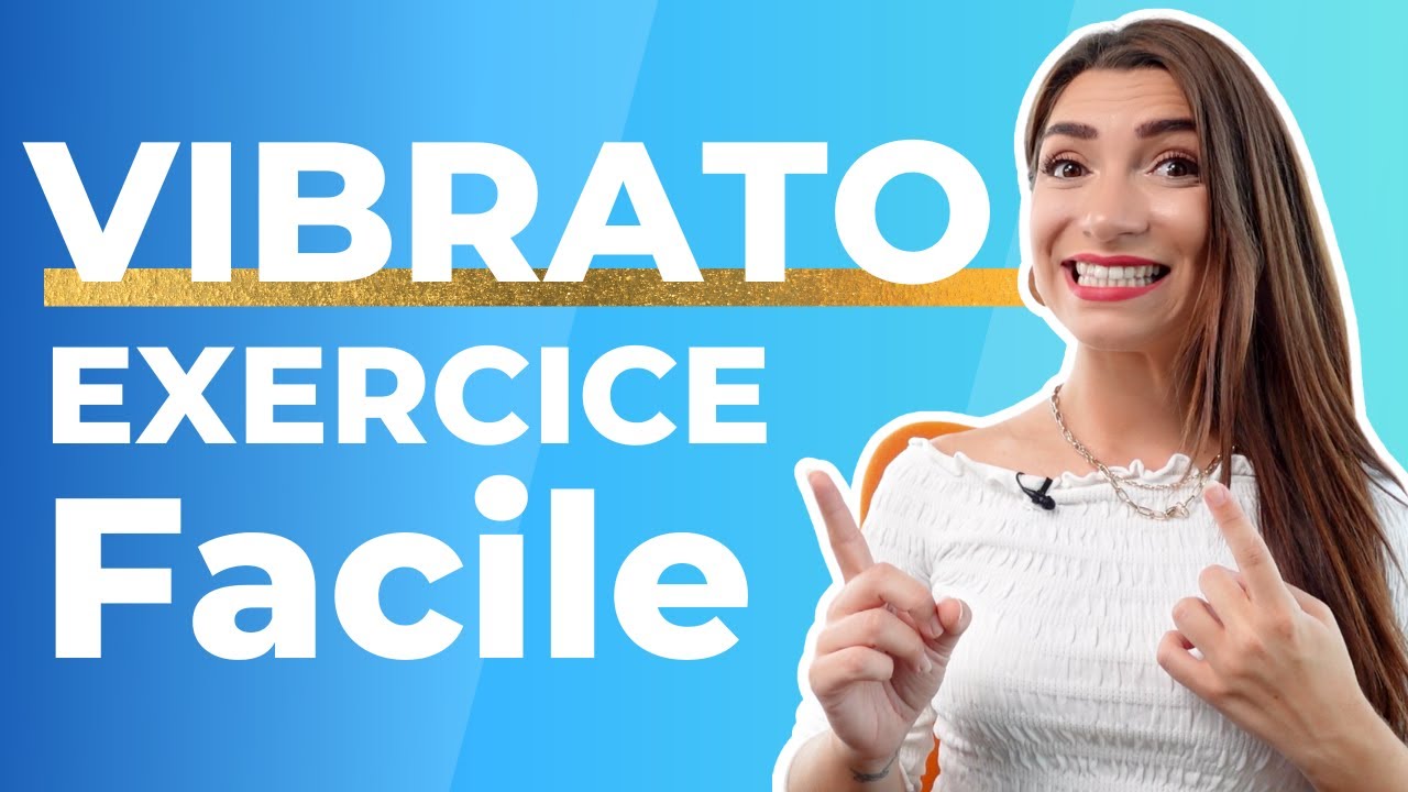 Comment travailler le VIBRATO ? L’exercice FACILE pour le maîtriser rapidement ! - YouTube