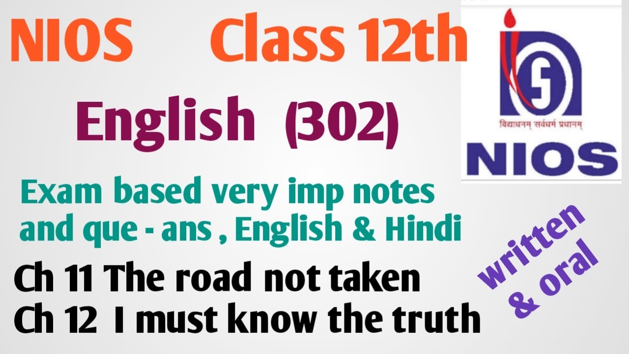 NIOS class 12 English 302 | ch 11 the road not taken | ch 12 I must ...