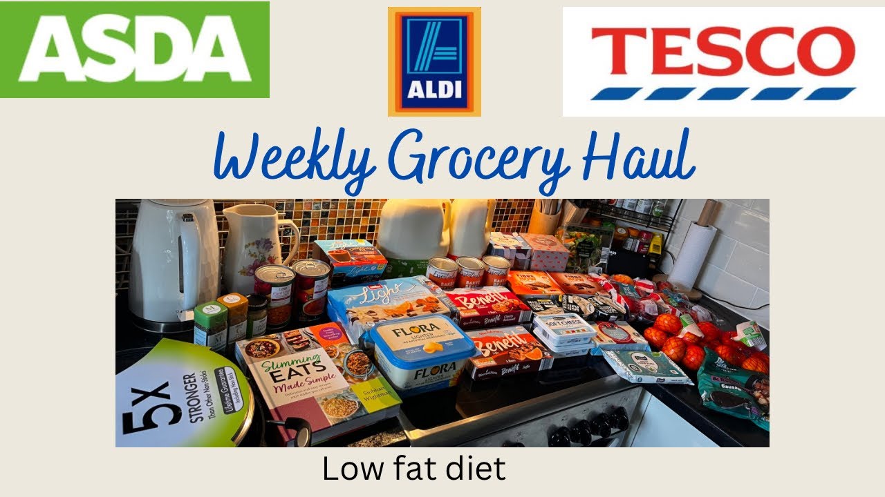 Weekly Grocery Haul Asda Aldi Tesco - Low Fat Diet - Shopping Vlog with ...