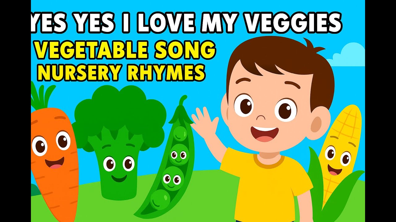 Yes Yes I Love My Veggies – Vegetable Song | Nursery Rhymes - YouTube