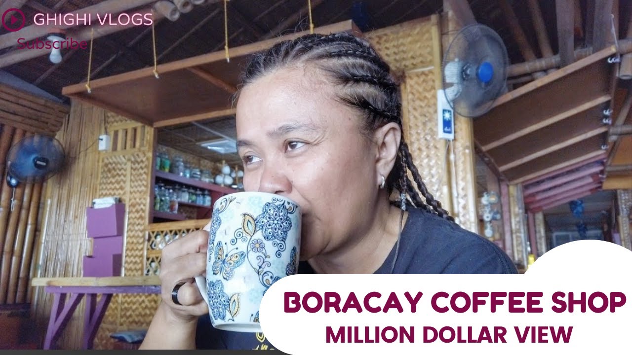 BORACAY COFFEE SHOP with MILLION DOLLAR VIEW | REAL COFFEE - YouTube