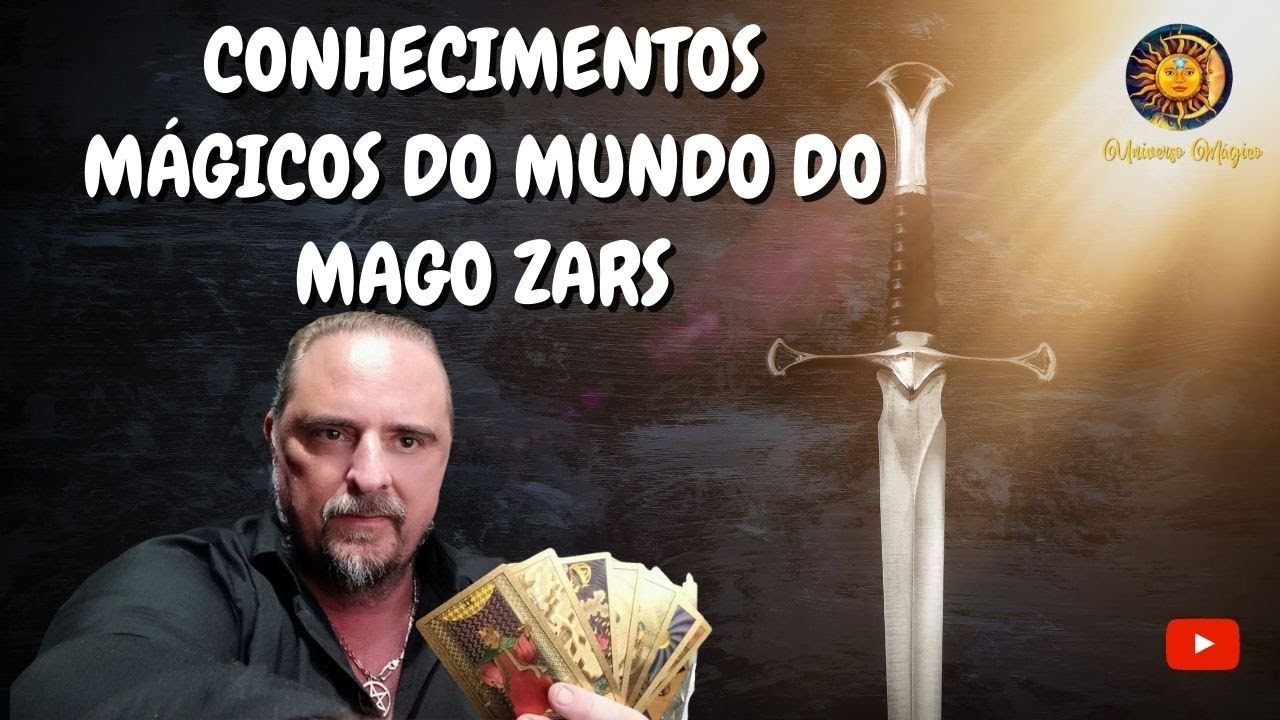 Ensinamentos Mágicos do Mundo do Mago Zars - YouTube